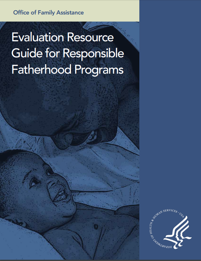 Evaluation Resource Guide for Responsible Fatherhood Programs - James ...